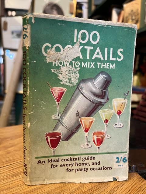 100 Cocktails : How to Mix Them