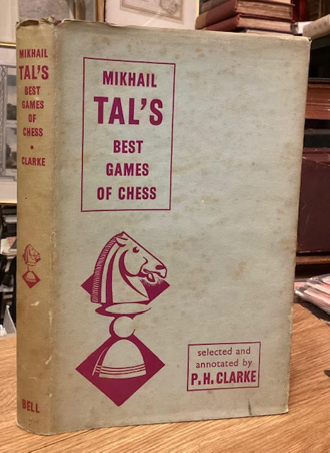 Mikhail Tal's Best Games of Chess
